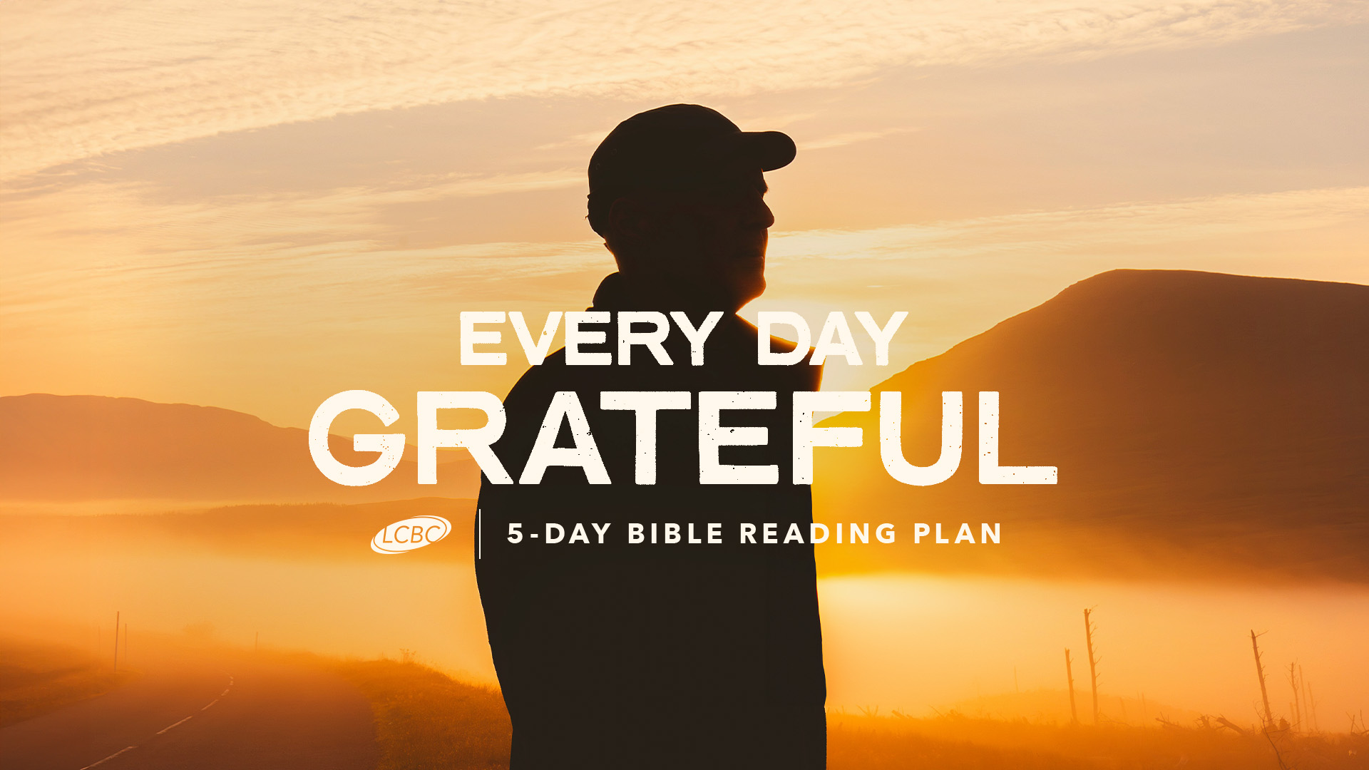 Every Day Grateful | LCBC Church | LCBC Church