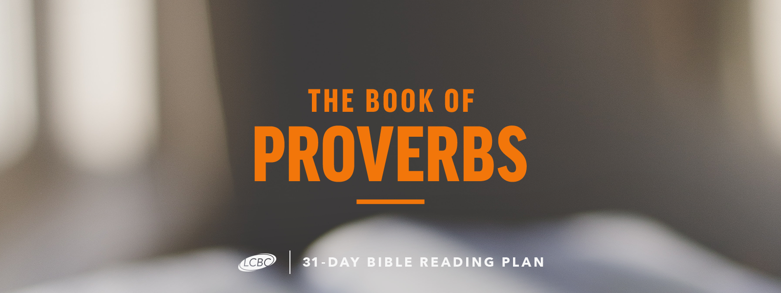 The Book of Proverbs | LCBC Church | LCBC Church